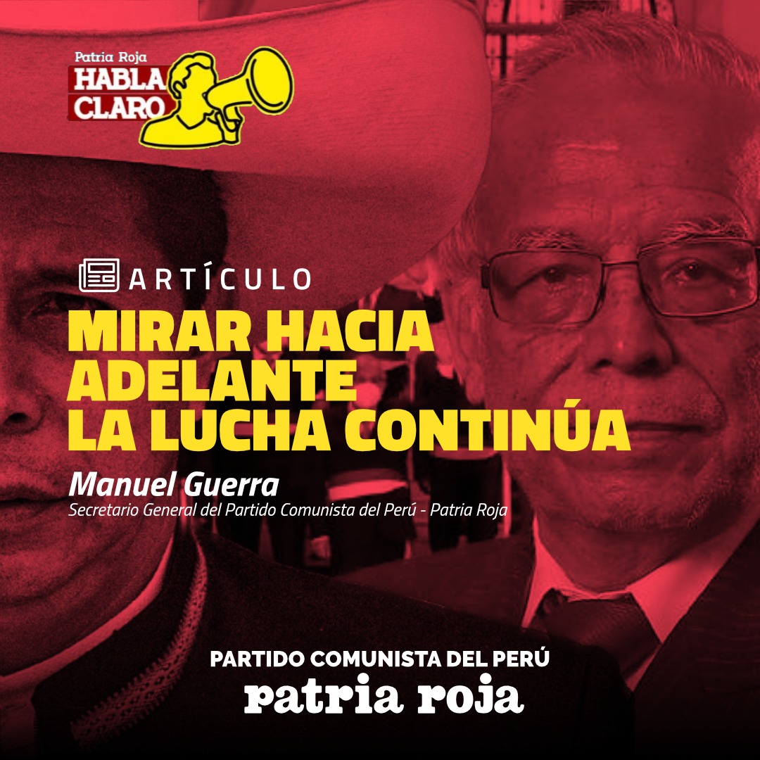 Mirar hacia adelante, la lucha continúa - Patria Roja